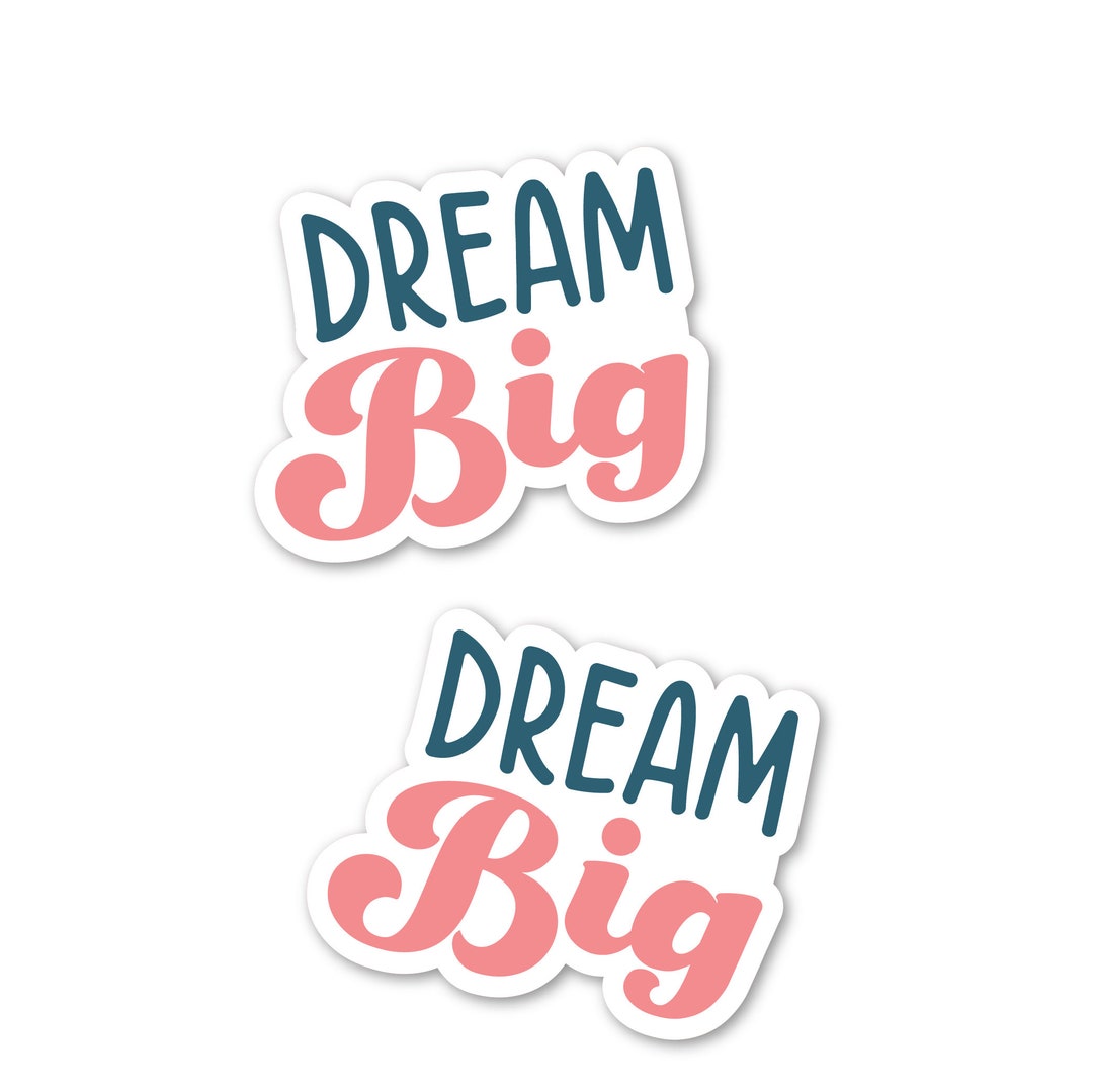 Dream Big Laminated Vinyl Sticker Decal - Two Pack! - Etsy