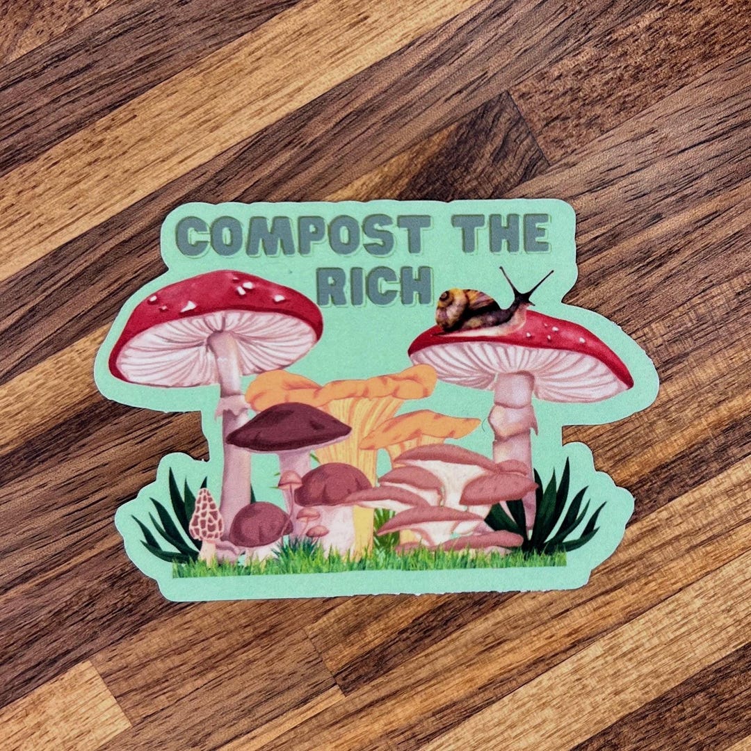Compost the Rich Vinyl Sticker - Etsy