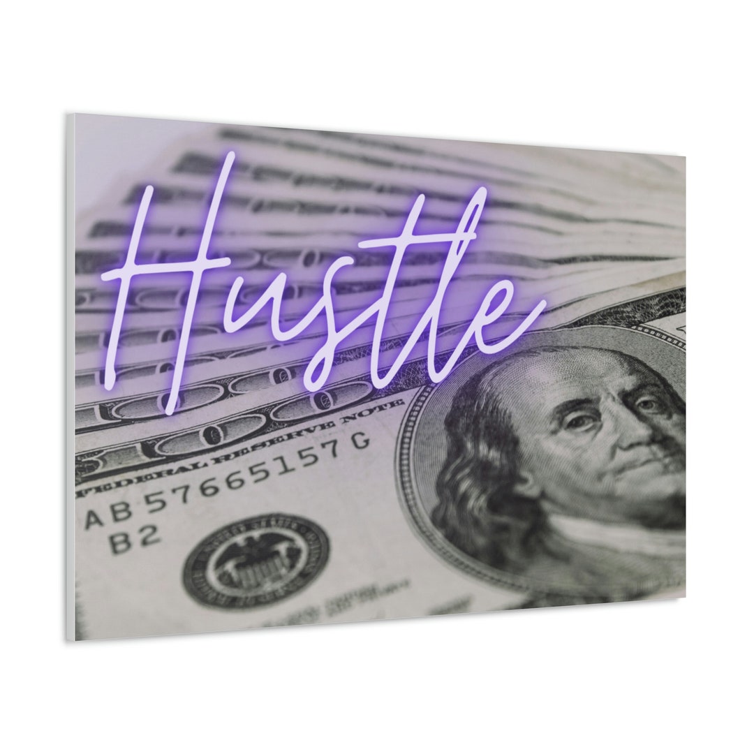 CANVAS ART Hustle Wall Art Motivational Canvas Print 100 Dollar Bill ...