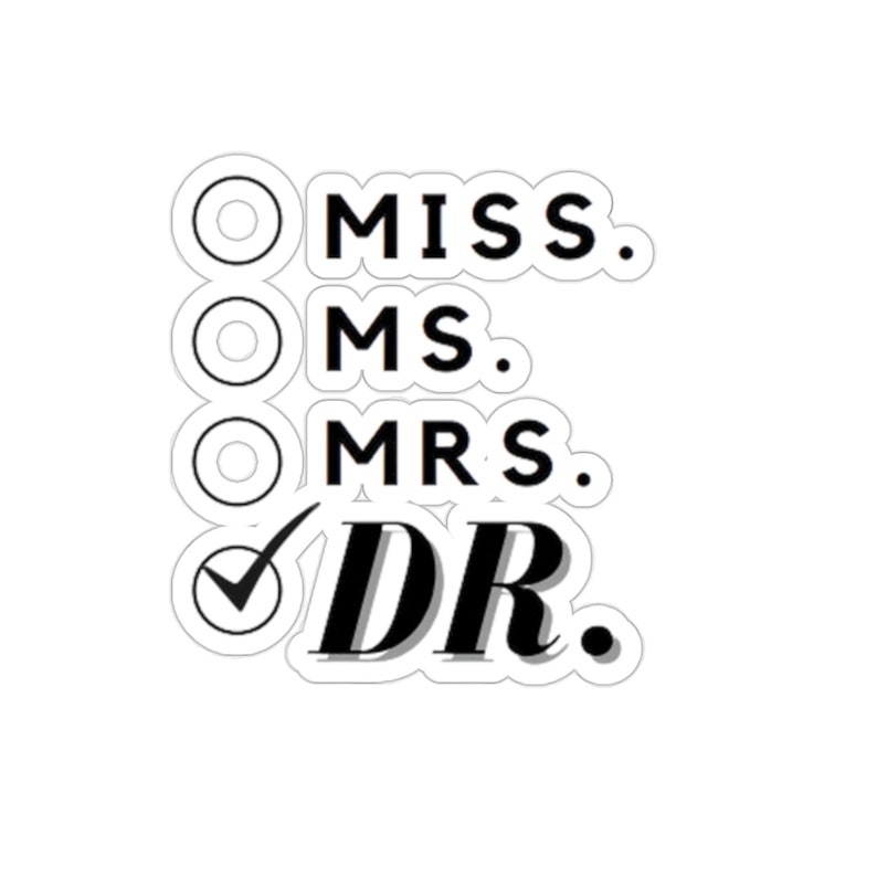 Miss Ms Mrs Dr Sticker | Doctor, Medical School, Osteopathic Medicine ...