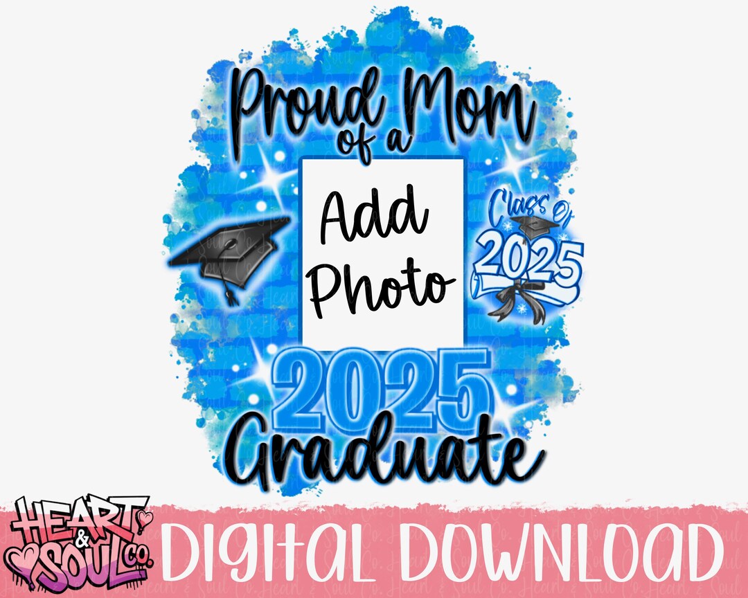 Proud Mom of a 2025 Graduate Png- Proud Mom Graduation Png- Digital ...