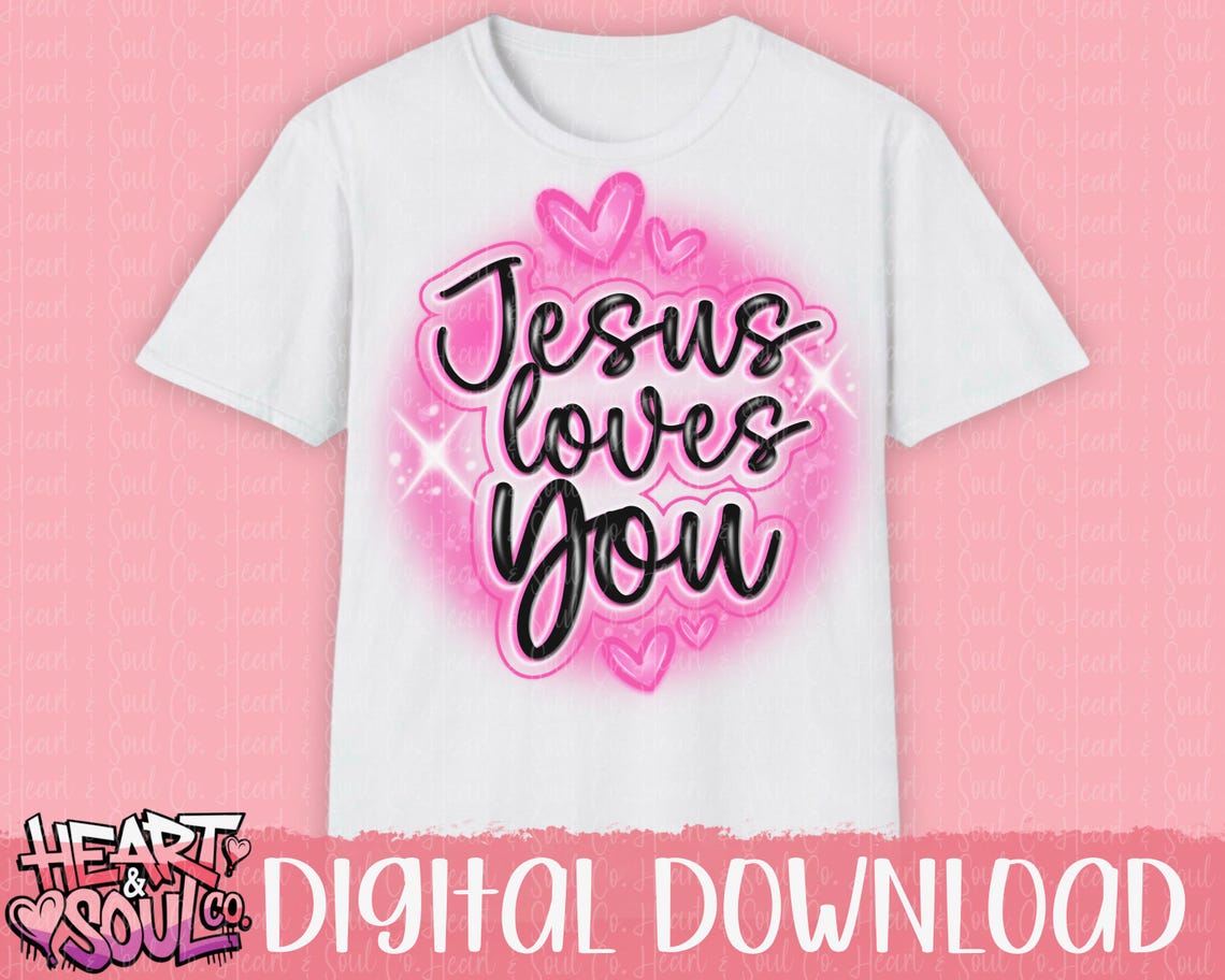Jesus Loves You PNG – Airbrush Design (digital Download) - Etsy