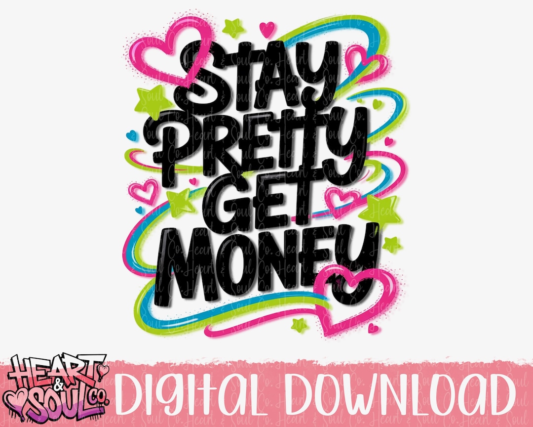 Stay Pretty Get Money Png- Digital Download - Etsy