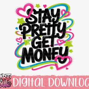 Stay Pretty Get Money Png- Digital Download - Etsy