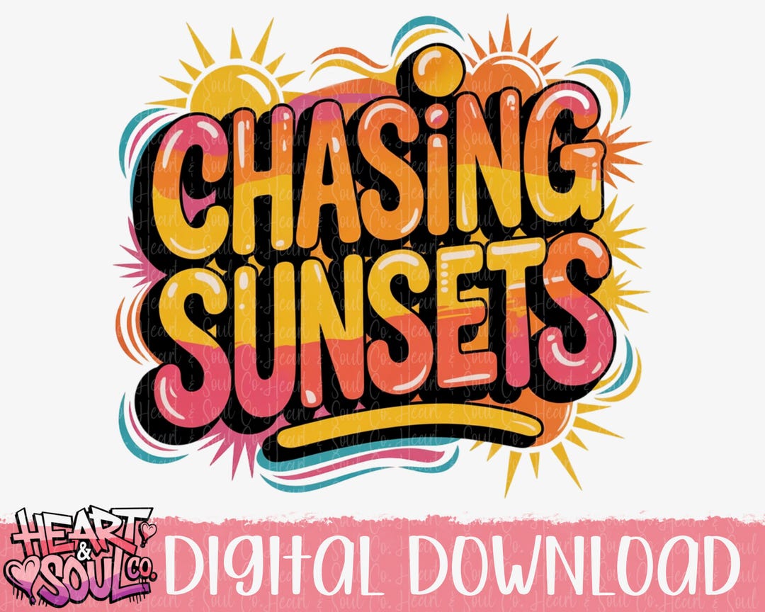 Chasing Sunsets Png- Digital Download - Etsy