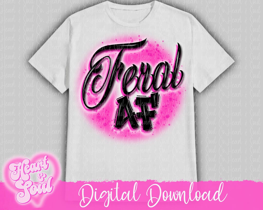 Feral AF Png- Feral Af Airbrush Png- Digital Download - Etsy