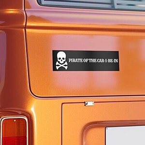 Pirate of the Car I Be in Bumper Sticker Funny Bumper Sticker - Etsy