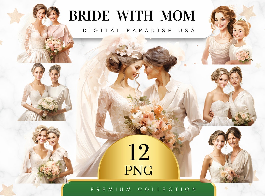 Set of 12, Bride With Mom Clipart, Wedding Clipart, Mother of the Bride ...