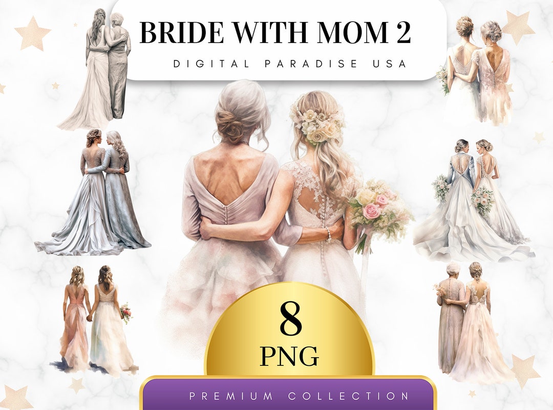 Set of 8, Watercolor Bride With Mom Clipart, Bride and Mother, Bride ...