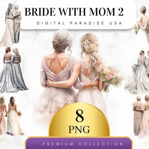 Set of 8, Watercolor Bride With Mom Clipart, Bride and Mother, Bride ...