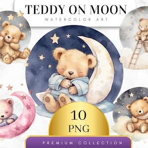 Set of 10, Watercolor Teddy on Moon, Teddy Bear PNG, Nursery Clip Art ...