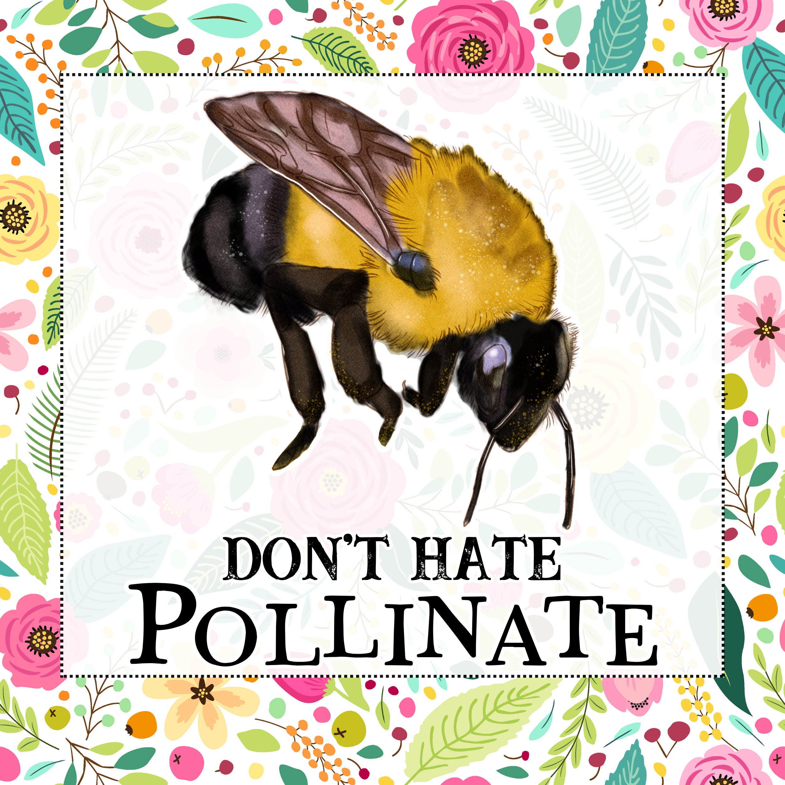 Large Honey Bee Don't Hate Pollinate Original Artwork Flying Flowers ...