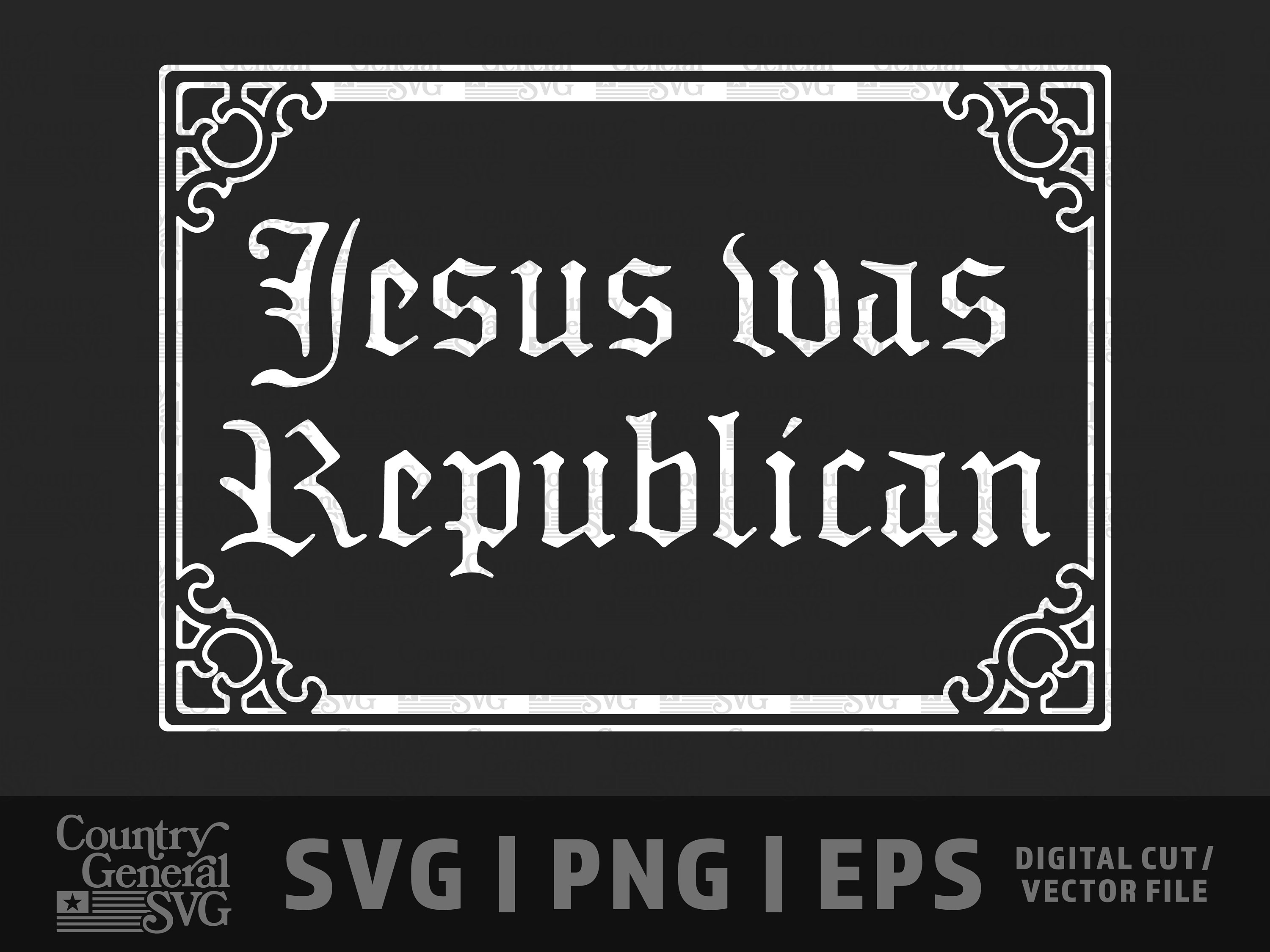 Jesus Was Republican SVG | PNG | Eps, Funny Jesus Svg, Conservative Svg ...