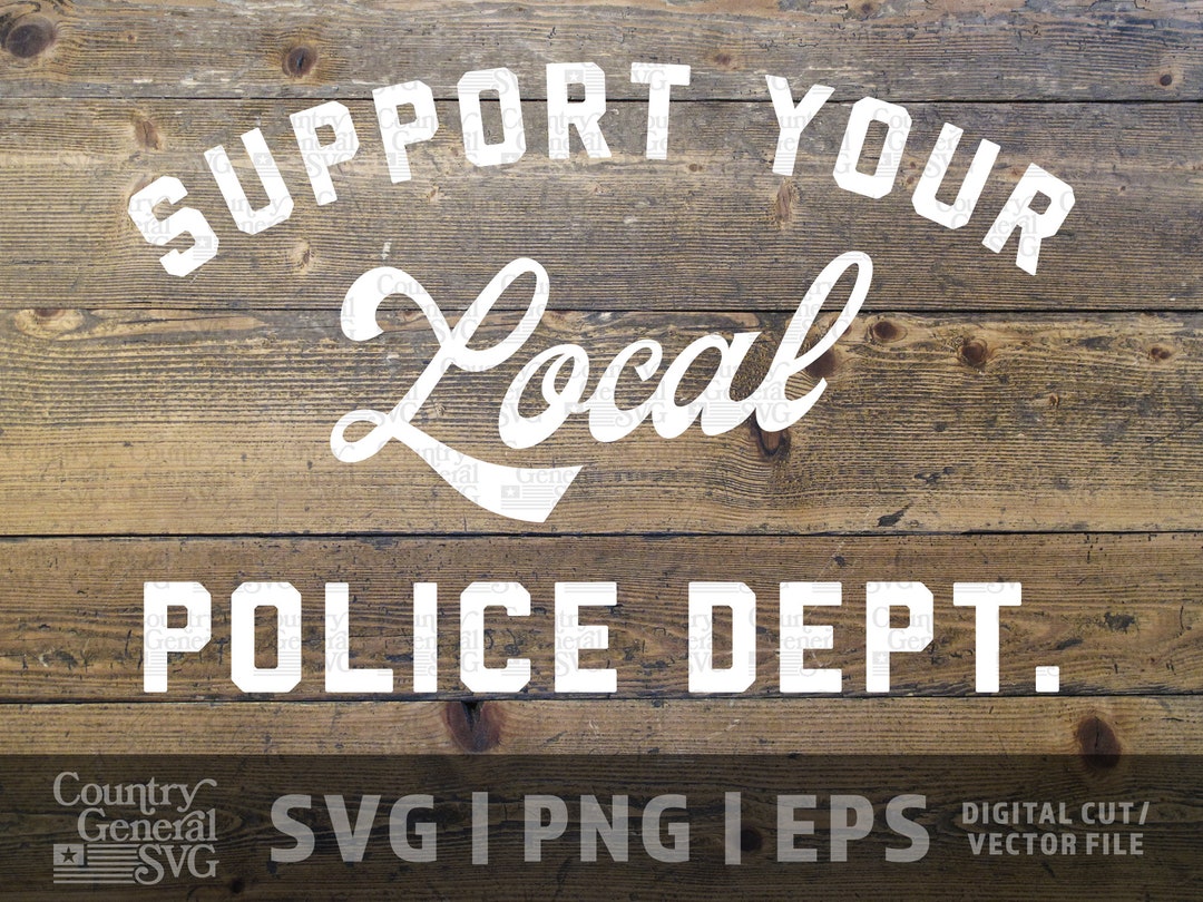 Support Police SVG PNG Eps Police Svg Support the Police - Etsy