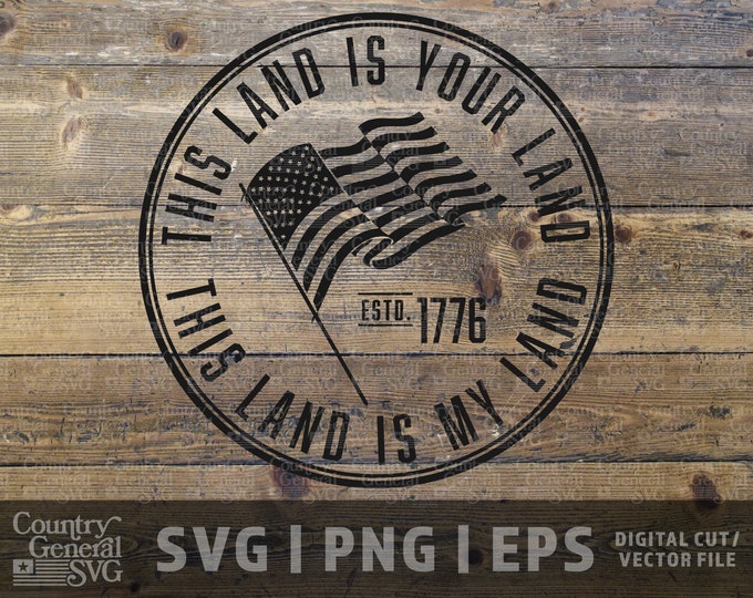 This Land is Your Land SVG | PNG | Eps, America Svg, Liberty Svg, Home ...