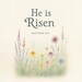 He is Risen Bible Verse Art - Matthew 28:6 Floral Christian Digital ...