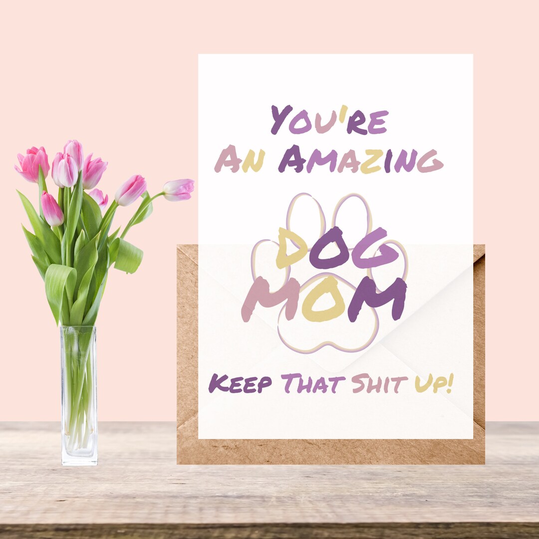 Printable Dog Mom Card, Funny Affirmation Card, Dog Humor, Dog Parent ...