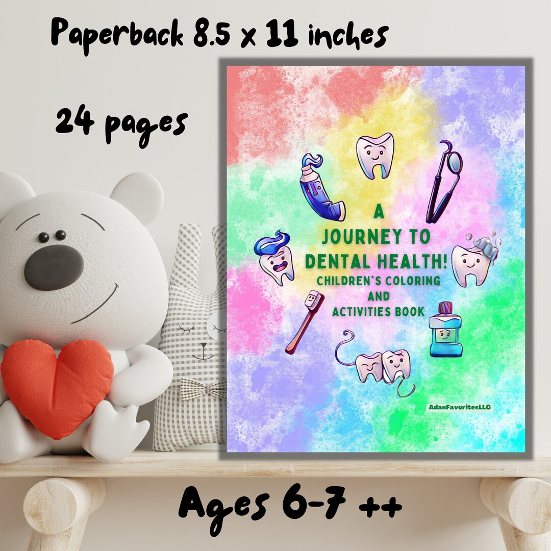 A Journey to Dental Health, Kids Ages 6-7 + Coloring/ Activity ...