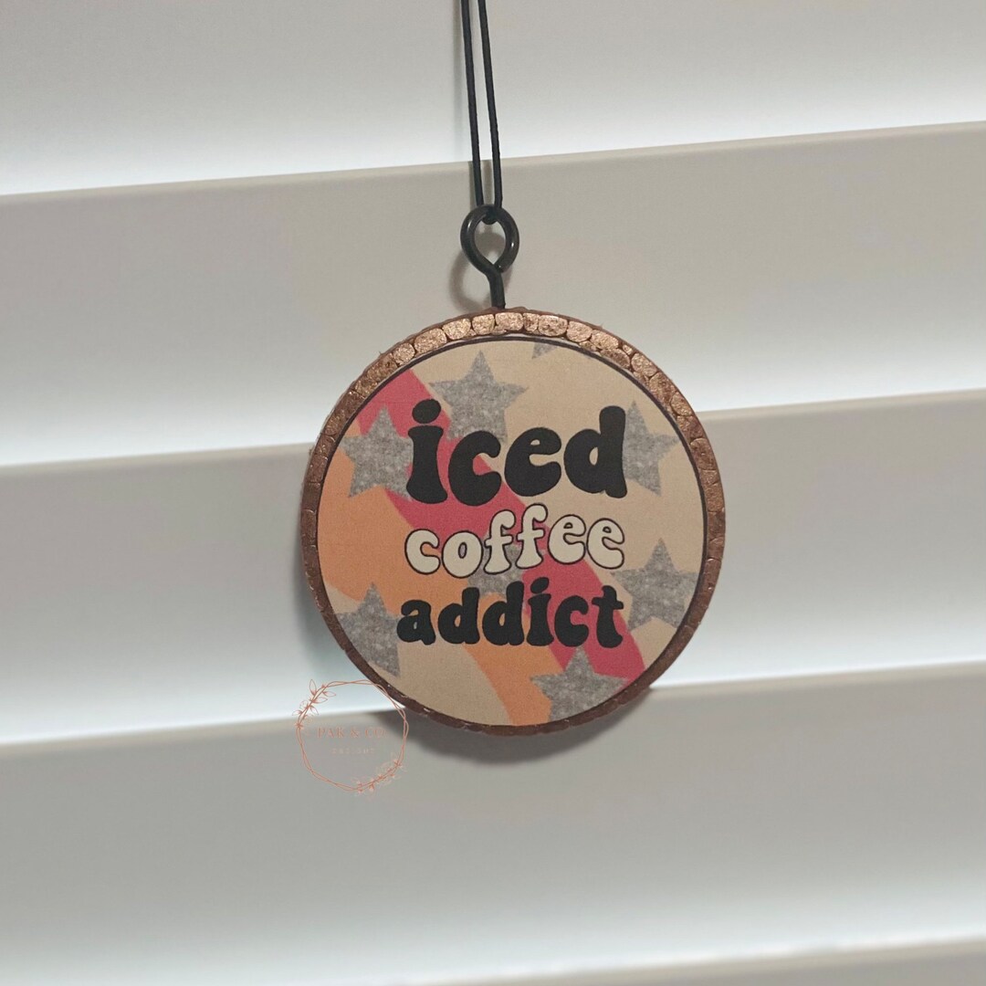 Iced Coffee Addict 3” Round Car Freshie, Round Car Freshie, Air ...