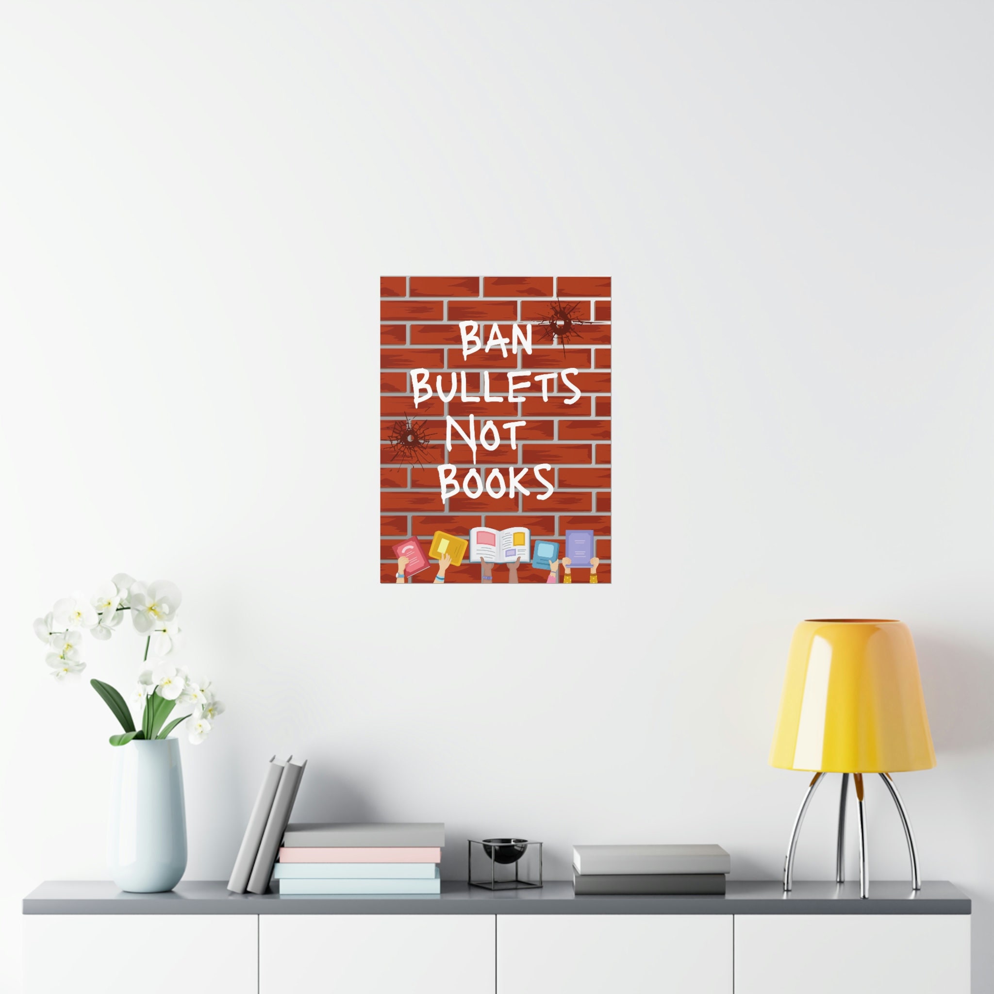 Ban Bullets Not Books Poster Wall Decor Safe Schools Gun Control ...