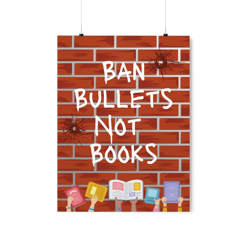 Ban Bullets Not Books Poster Wall Decor Safe Schools Gun Control ...