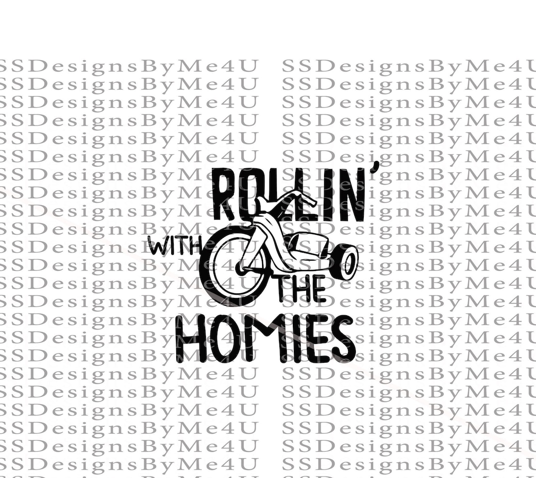 SVG, Rollin' With the Homies Svg, Big Wheel Svg, Friendship Svg, Pdf ...
