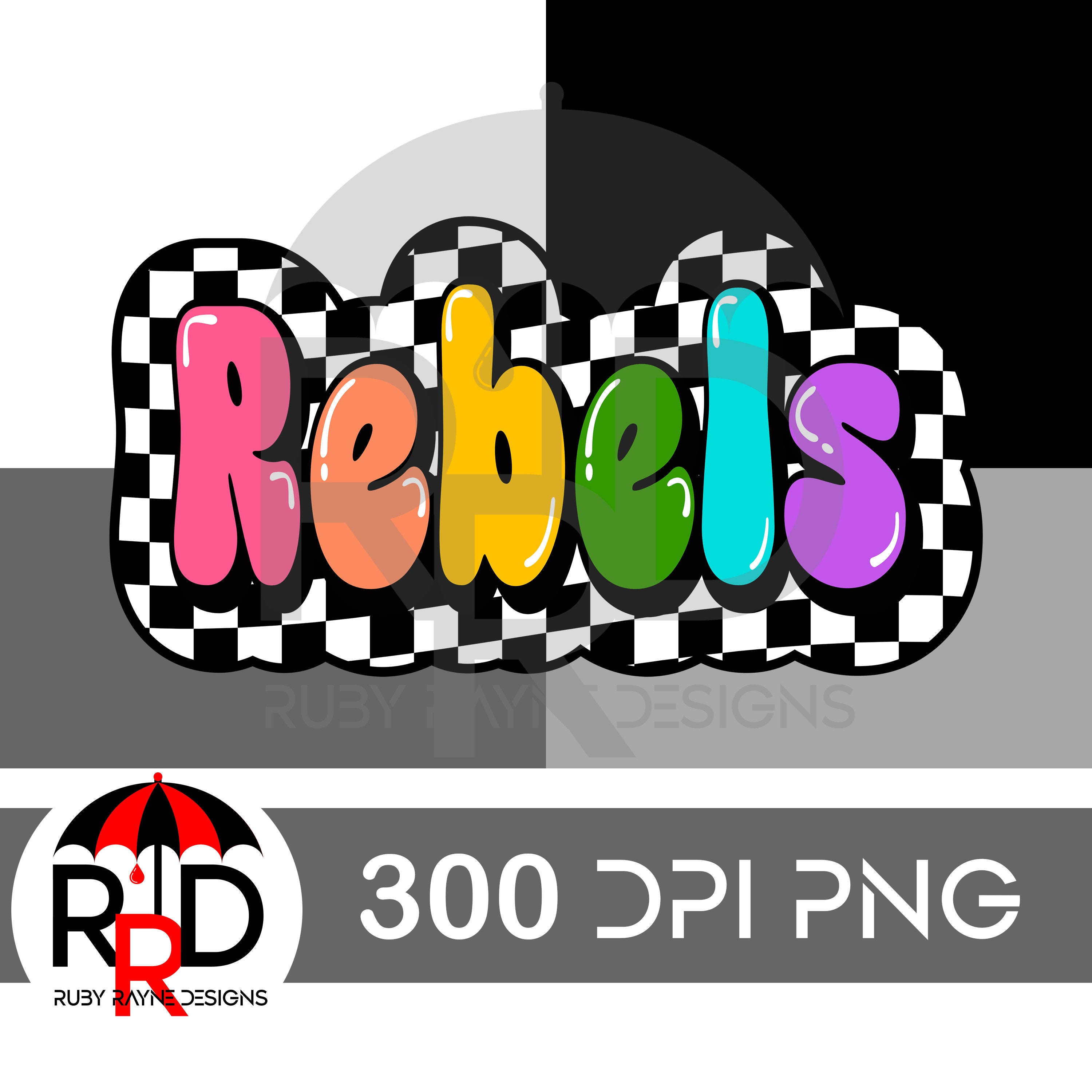 Checkered Flag Bubble Words Rebels PNG for Sublimation and DTF Prints ...