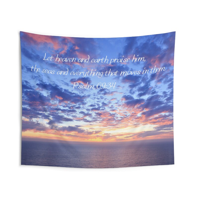 Psalm 69:34 Wall Tapestry, Let Heaven and Earth Praise Him Wall Art ...