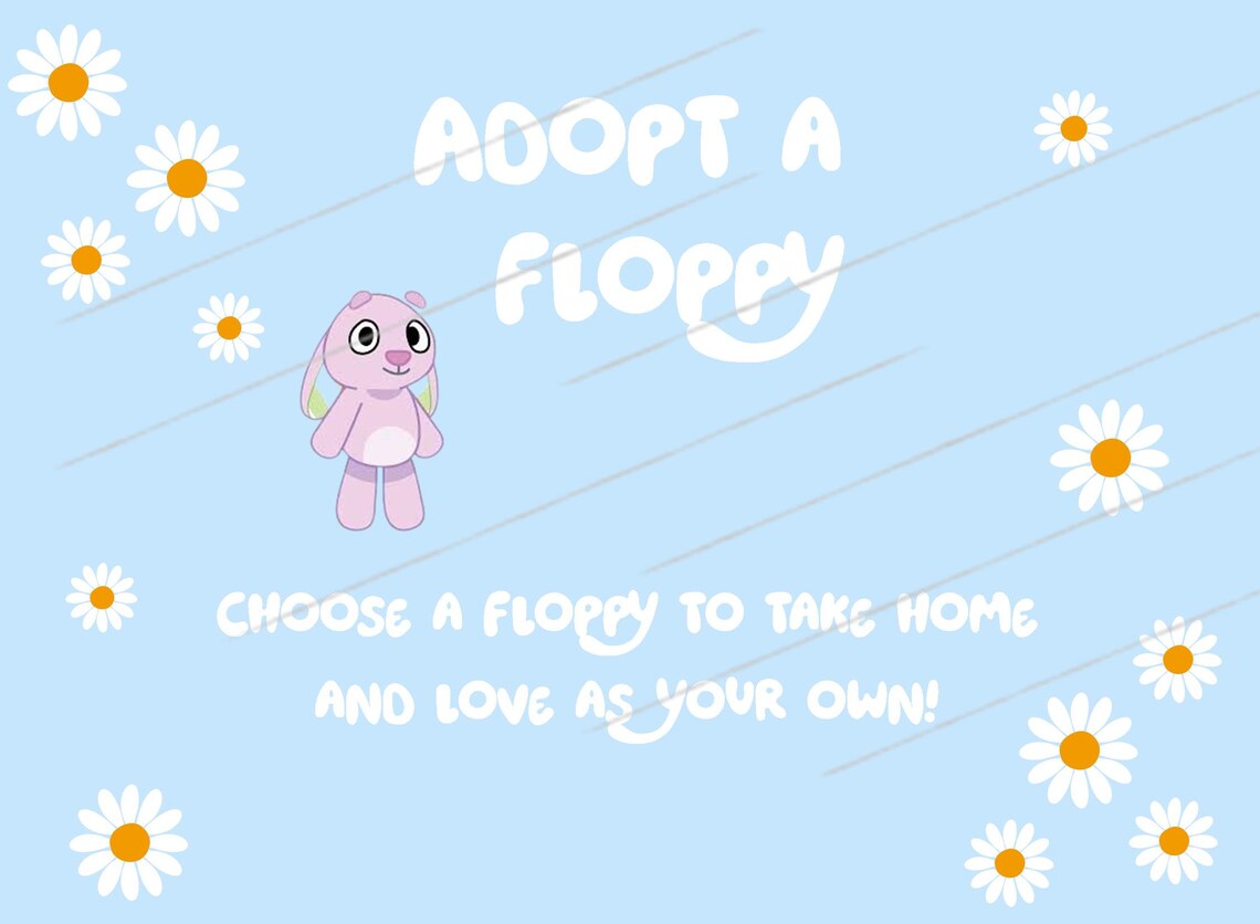 Adopt a Floppy Bluey Inspired 5x7 Birthday Party Sign *digital File* - Etsy