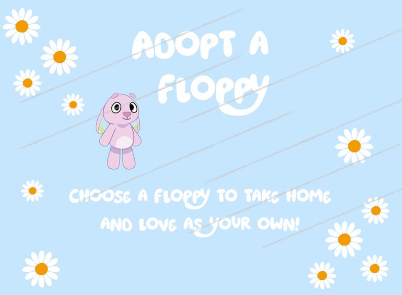 Adopt a Floppy Bluey Inspired 5x7 Birthday Party Sign *digital File ...