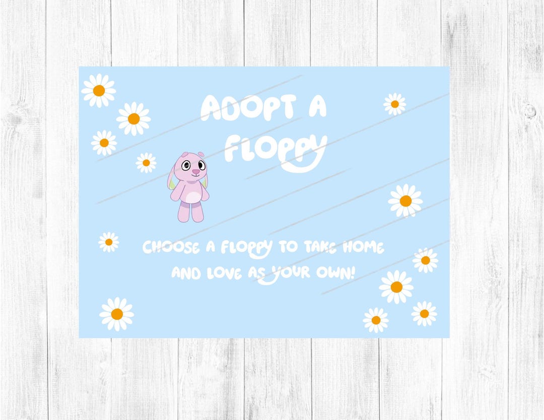 Adopt a Floppy Bluey Inspired 5x7 Birthday Party Sign *digital File ...