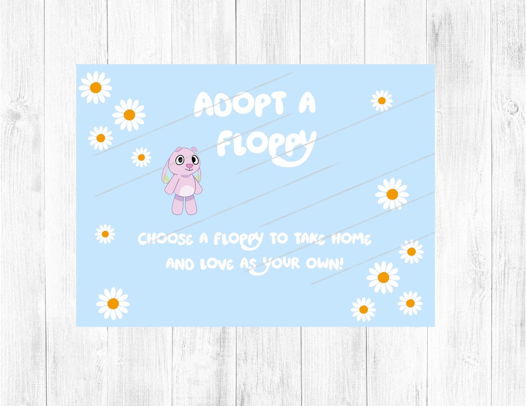 Adopt a Floppy Bluey Inspired 5x7 Birthday Party Sign *digital File* - Etsy