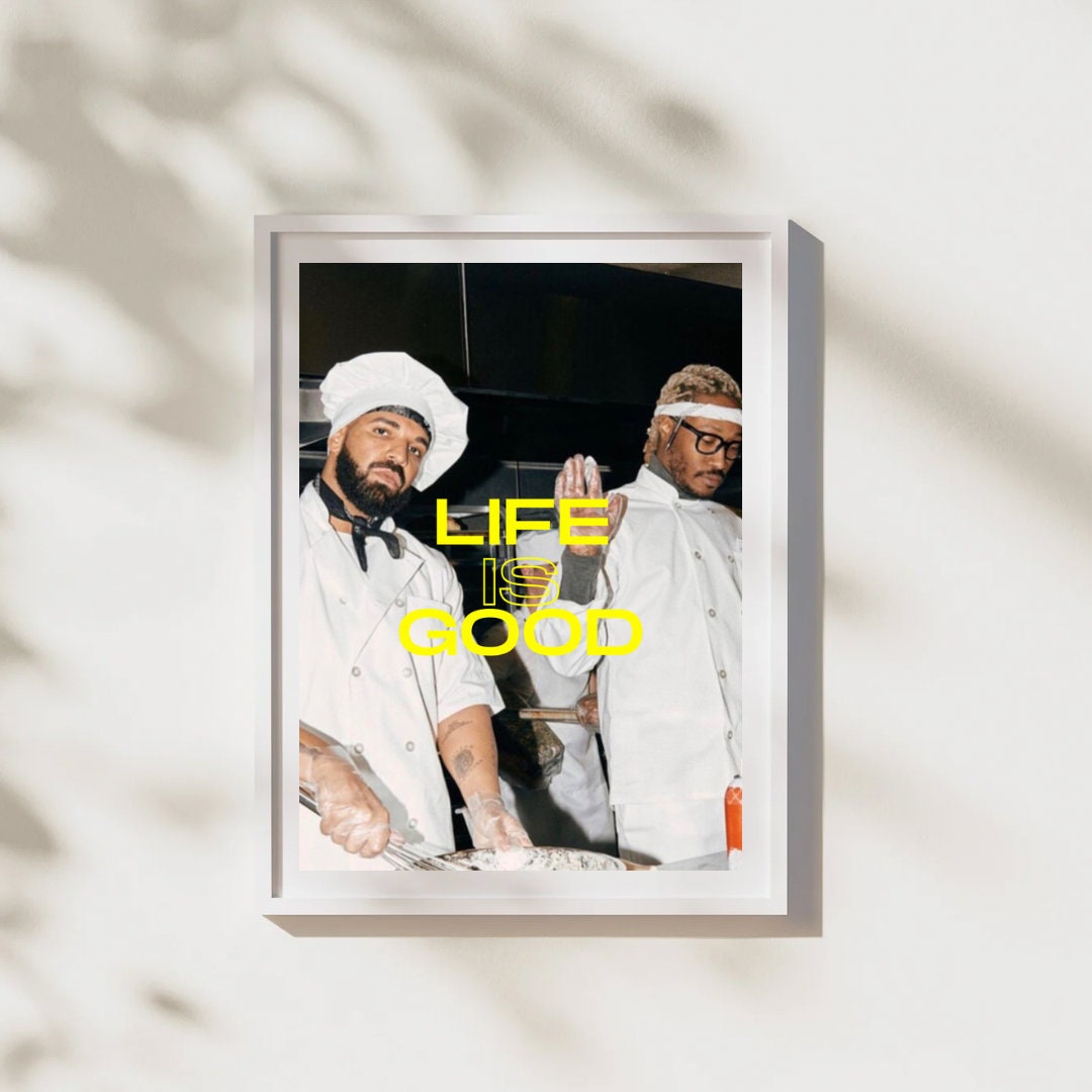 Life is Good Future & Drake Poster, Hip-hop Poster, Limited Edition ...