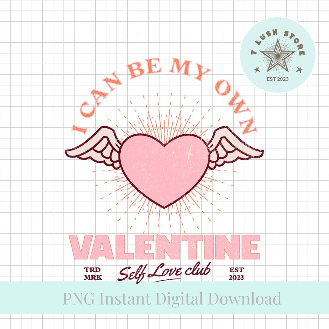 Valentines PNG, I Can Be My Own Valentine Digital Download, Retro Pink ...