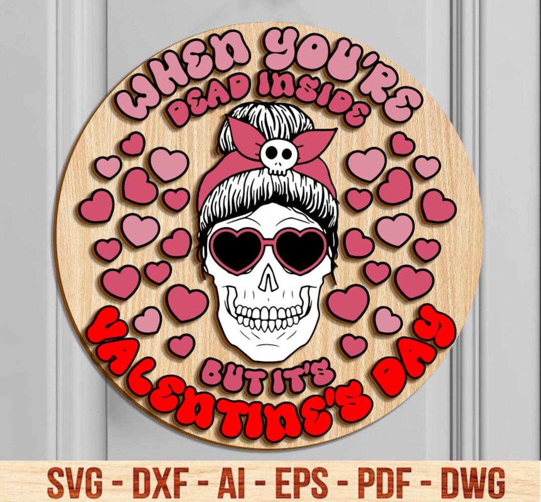 When You're Dead Inside but It's Svg, Skull Valentine Door Hanger ...
