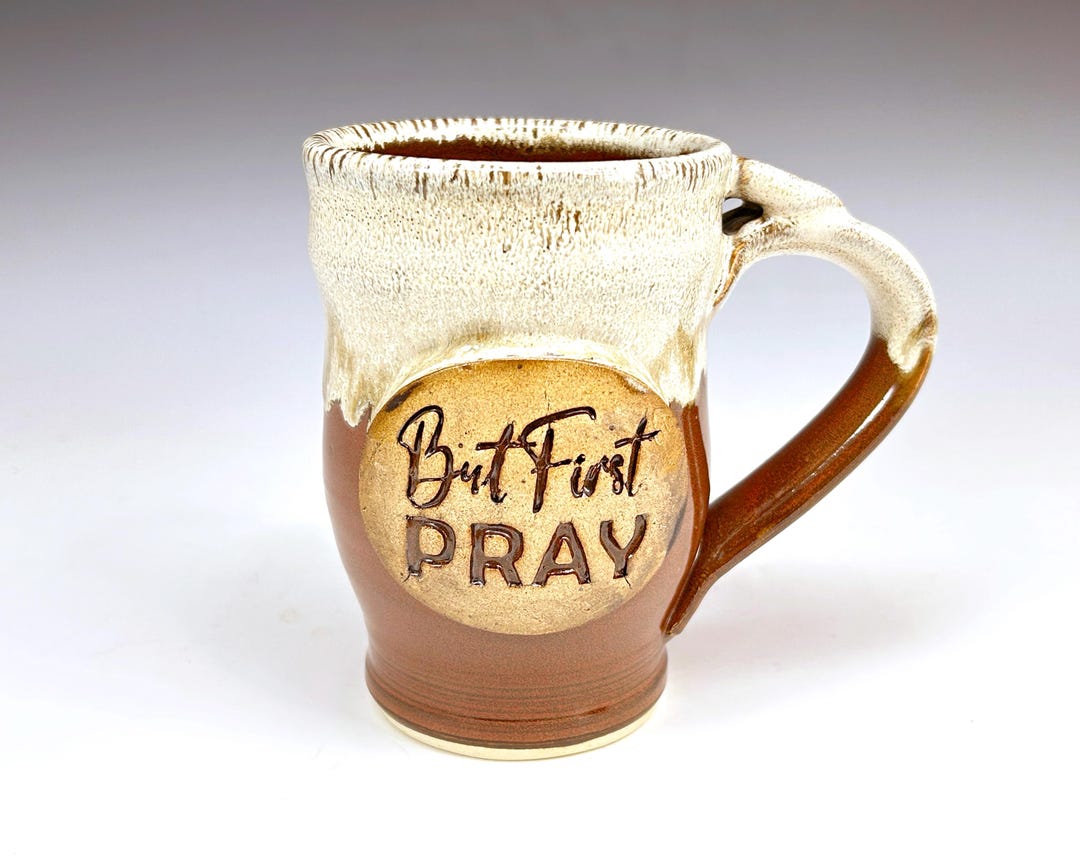 Prayer Reminder Mug With "but First Pray" Medallion. Handmade Stoneware Pottery / Bible Verse ...