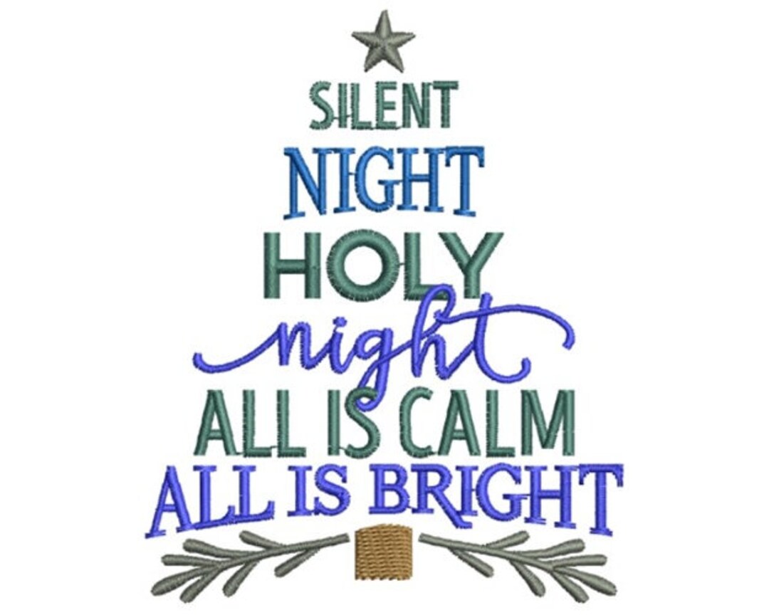 Silent Night Holy Night All is Calm All is Bright - Machine Embroidery ...