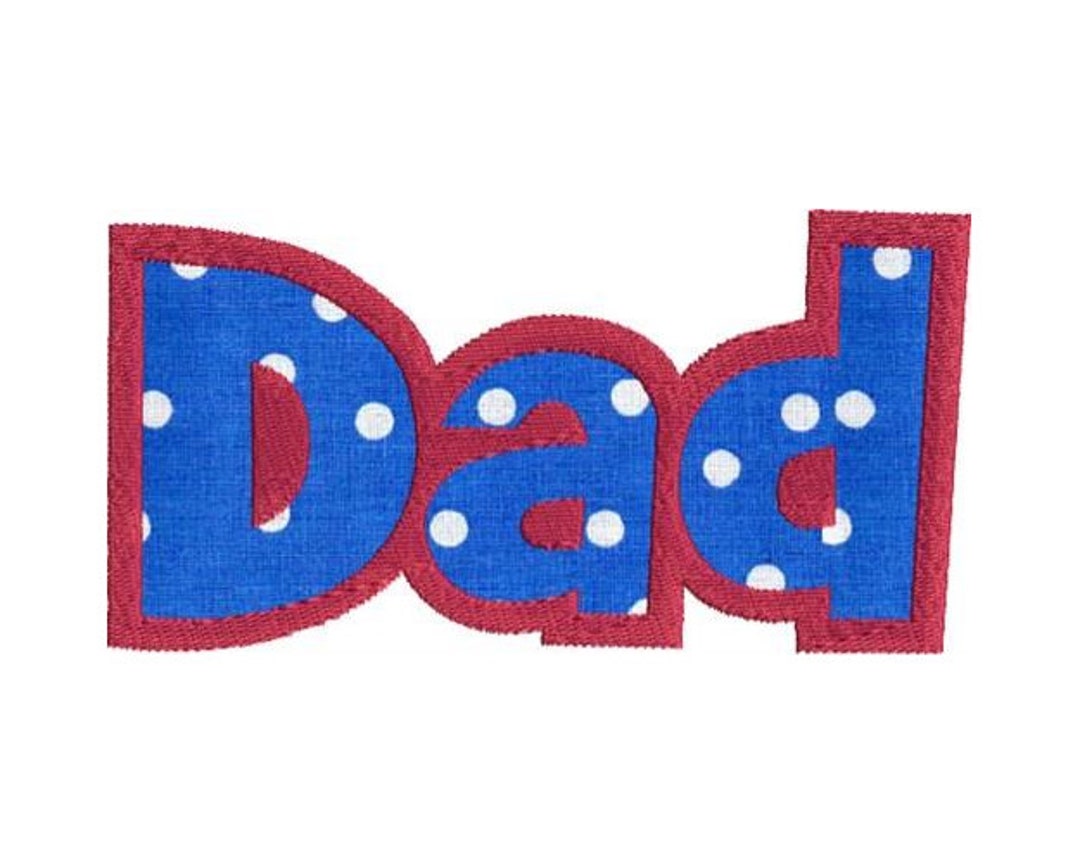 Dad Applique - Machine Embroidery Design, Dad Lettering Embroidery ...