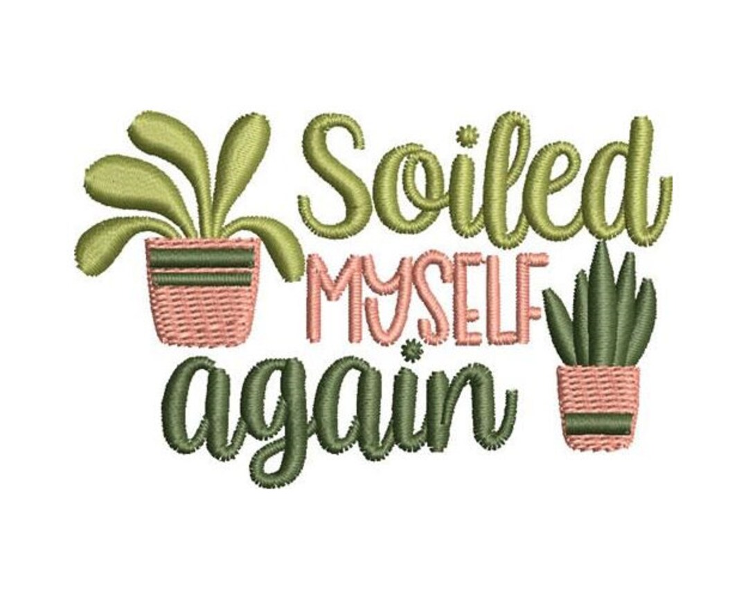 Plant Lady Cap Front - Machine Embroidery Design, Soiled Myself Again ...