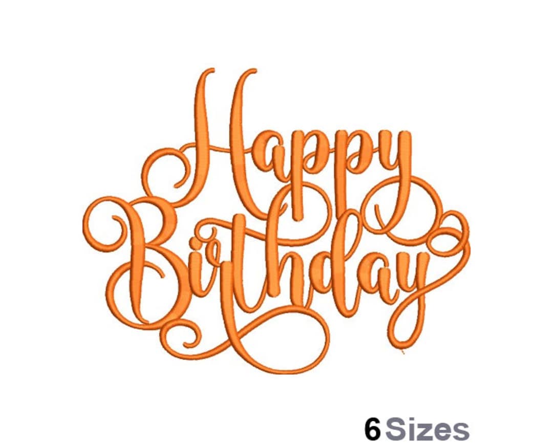 Happy Birthday - Machine Embroidery Design - 6 Sizes, Birthday ...