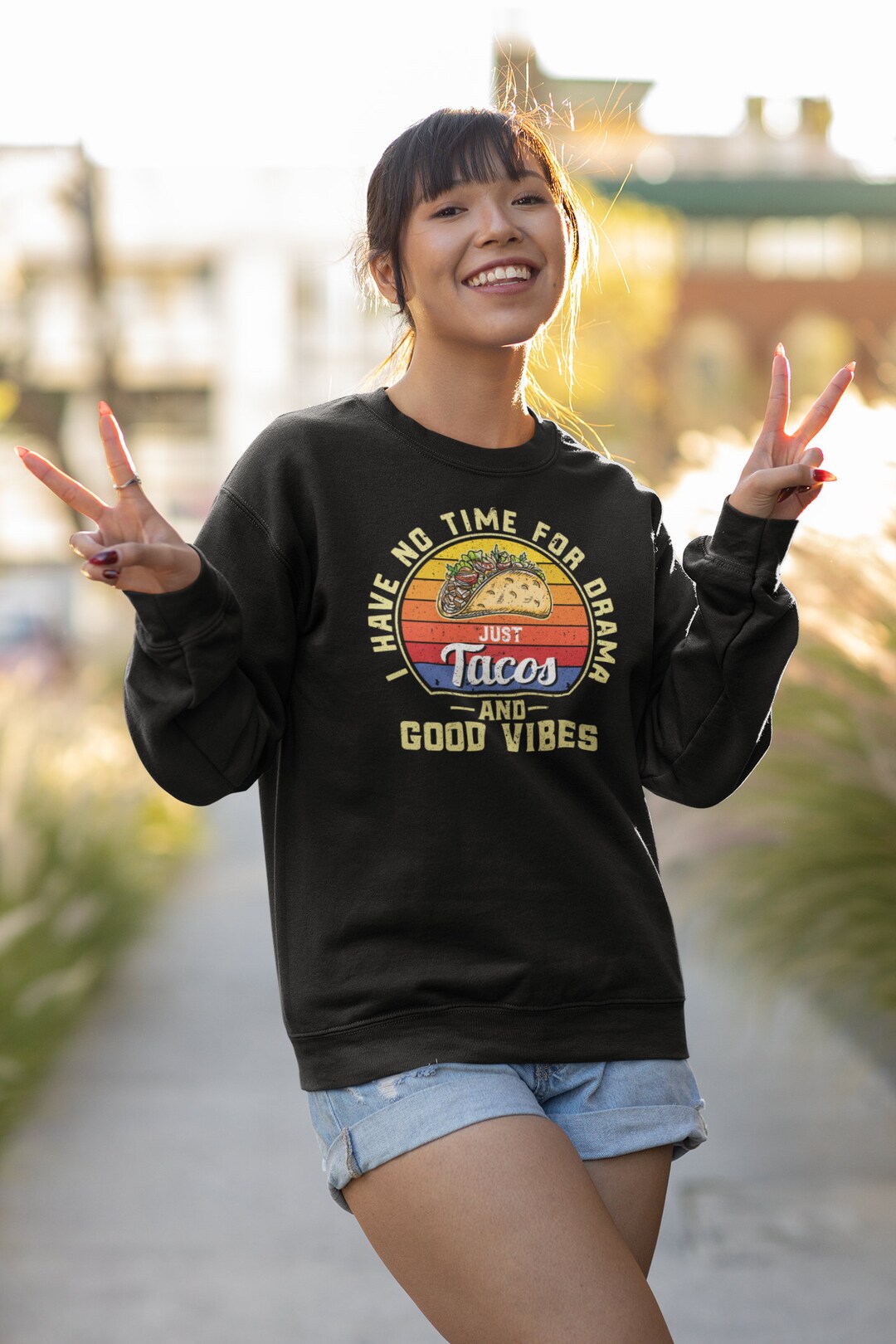 Taco Obsessed Sweatshirt - No Such Thing as Too Many Tacos and Good ...