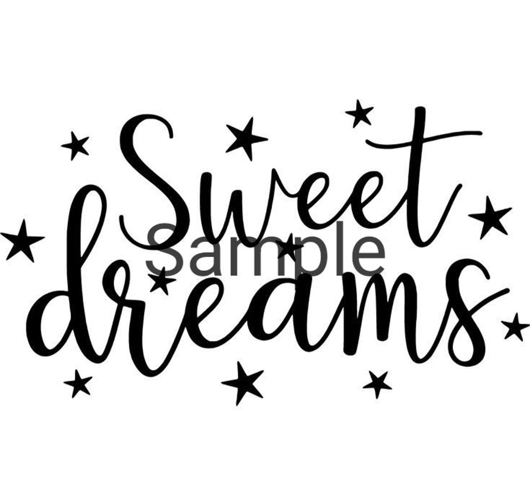 Sweet Dreams Svg, Jpg, Dxf and Png - Etsy