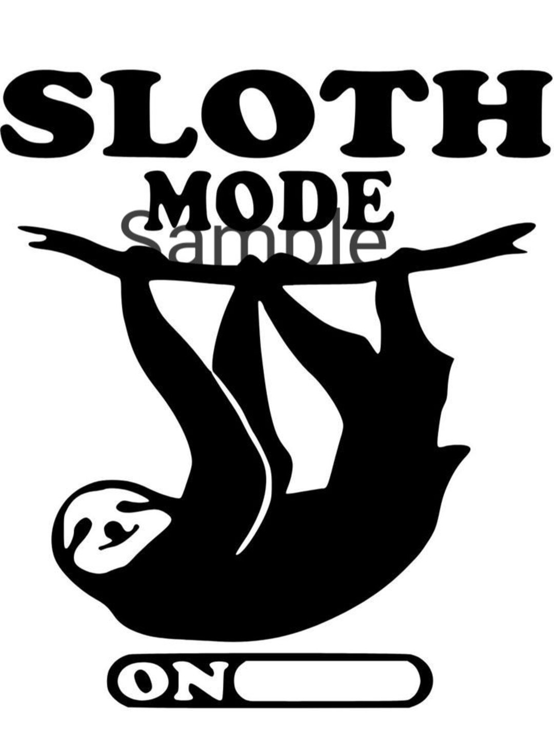 Sloth Mode on Svg, Jpg, Dxf and Png - Etsy