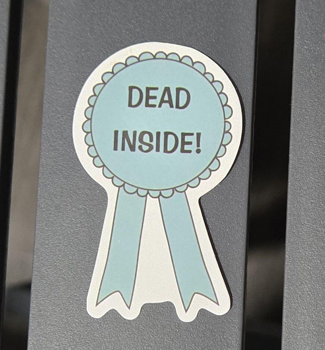 Dead Inside, Funny, Waterproof Vinyl Sticker - Etsy