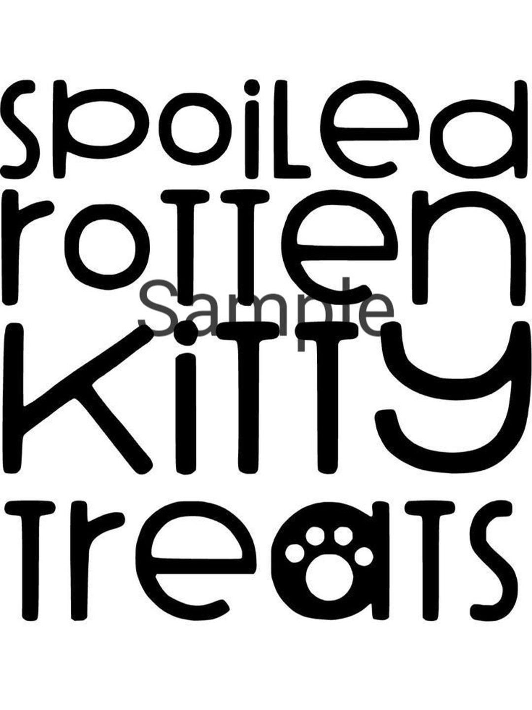 Spoiled Rotten Cat Treats Svg, Jpg, Dxf and Png - Etsy