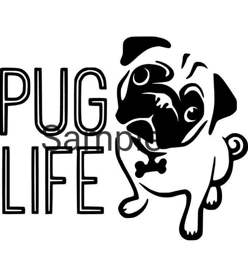 Pug Life Svg, Jpg, Dxf and Png - Etsy