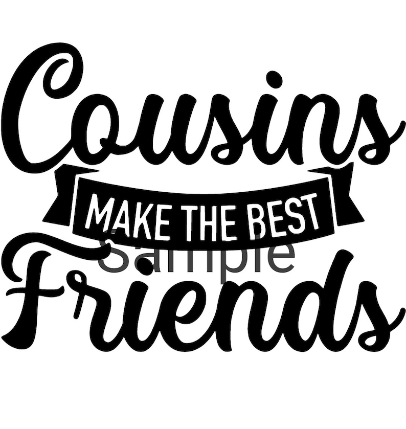 Cousins Make the Best Friends Svg, Jpg, Dxf and Png - Etsy