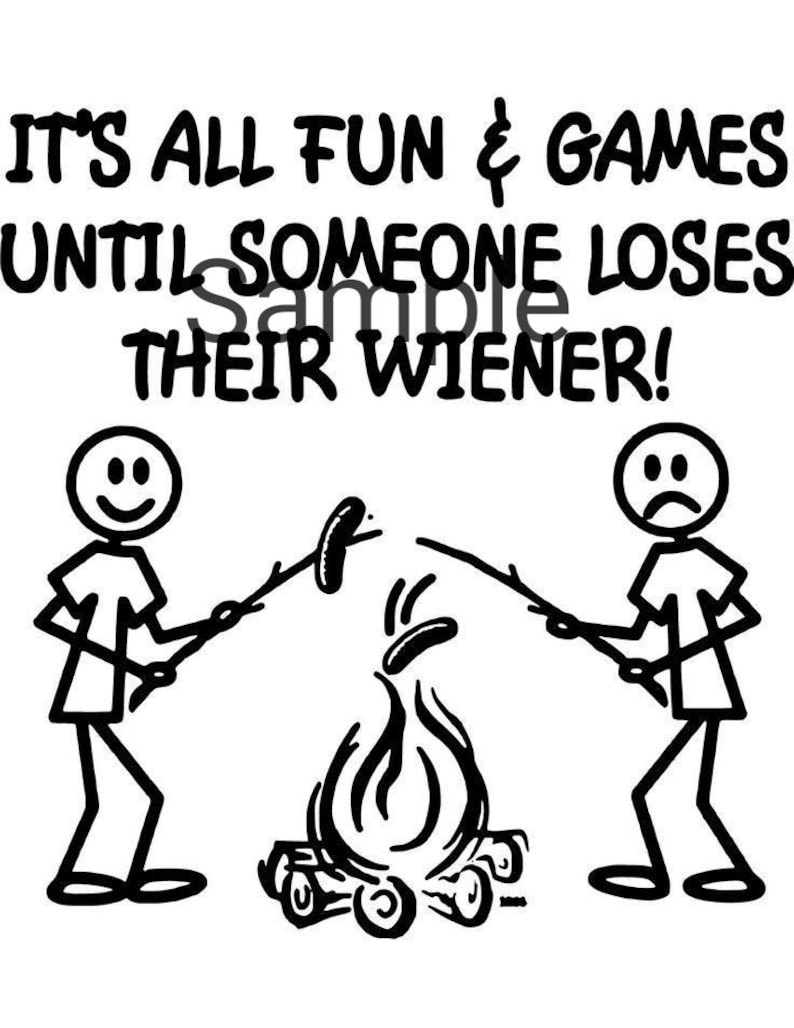 It's All Fun & Games Until Someone Loses Their Wiener! Svg, Jpg, Dxf ...