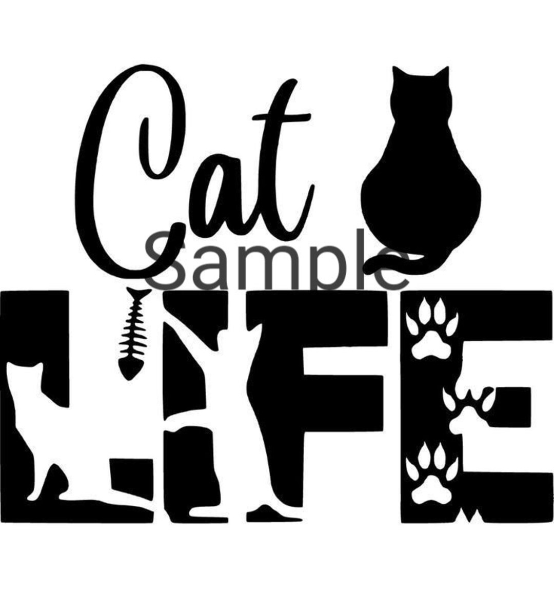 Cat Life Svg, Jpg, Dxf and Png - Etsy