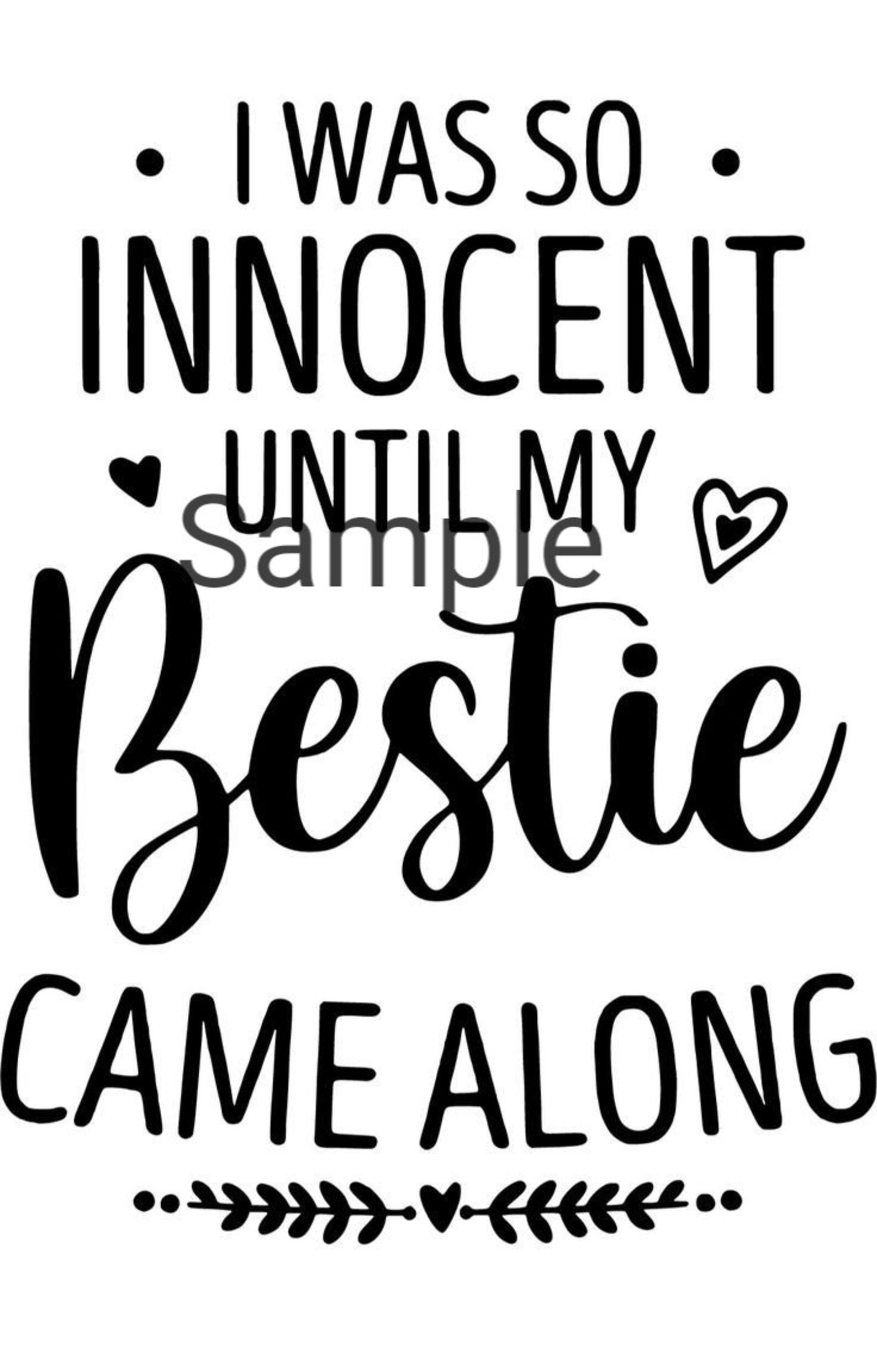 Innocent Until My Bestie Came Along Svg, Jpg, Dxf and Png - Etsy